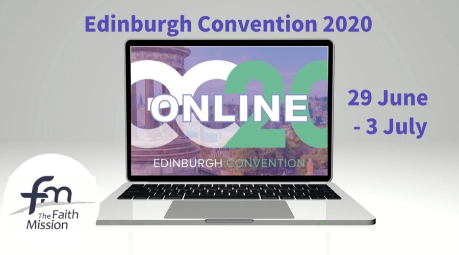 Edinburgh Convention – Faith Mission