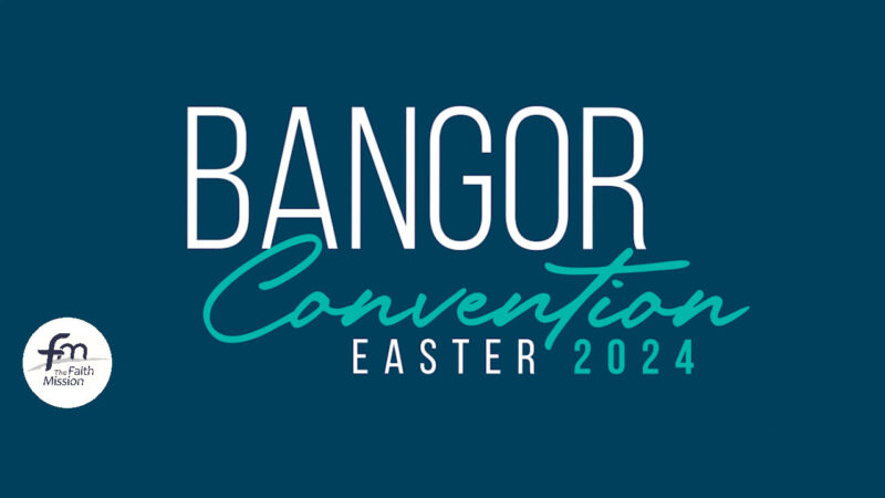 Bangor 2024 Archives - Faith Mission