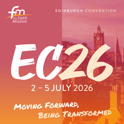 Edinburgh Convention - Faith Mission